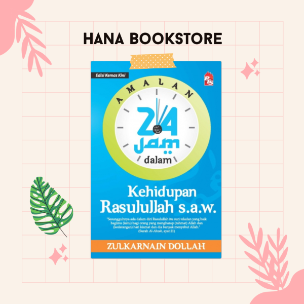 Amalan 24 Jam dalam Kehidupan Rasulullah s.a.w. - Edisi Kemas Kini | PGMall