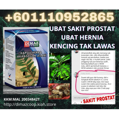 UBAT KUAT/ UBAT PROSTAT / UBAT KENCING TAK LAWAS/ UBAT HERNIA/ TAMBAH ...